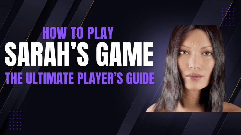 🎮 How to Play Sarah’s Game – The Ultimate Player’s Guide - Agent SPE